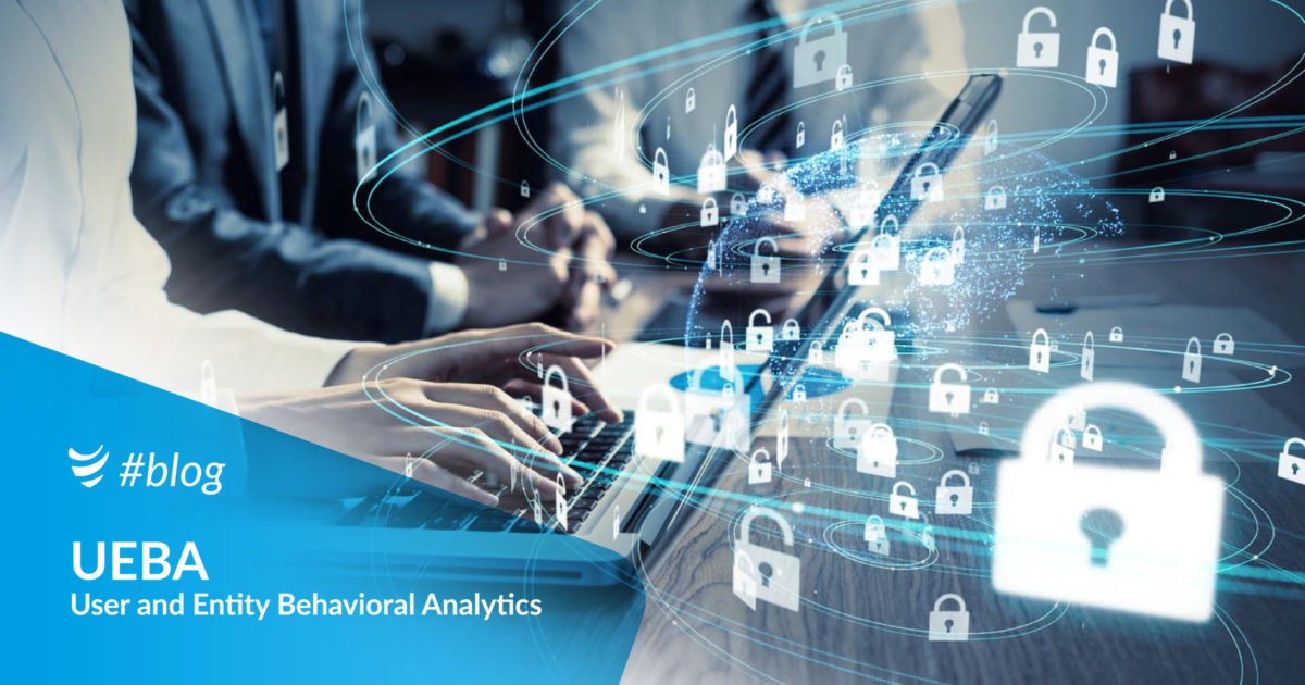 UEBA: User and Entity Behavioral Analytics - Adora ICT Cybersecurity ... UEBA: User and Entity Behavioral Analytics - Adora ICT Cybersecurity ...